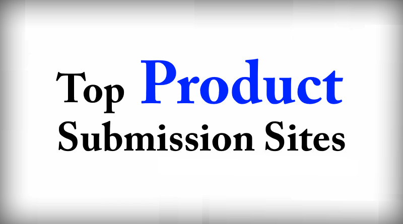Top 150+ Free High DA Product Submission Sites List 2025 - 4 SEO Help