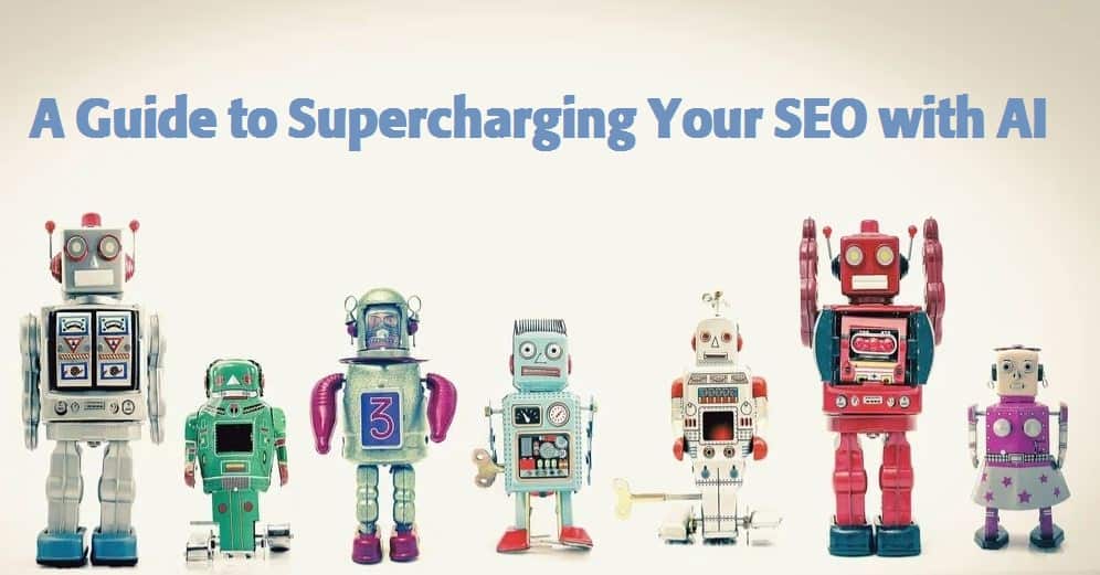 A Guide To Supercharging Your Seo With Ai 4 Seo Help