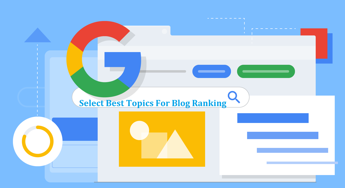 How to Select Best Topics for Blog Ranking? - 4 SEO Help