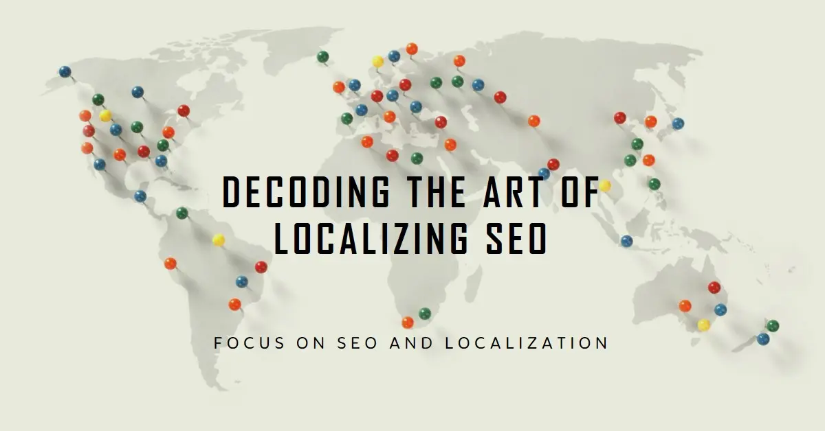 Decoding the Art of Localizing SEO - 4 SEO Help