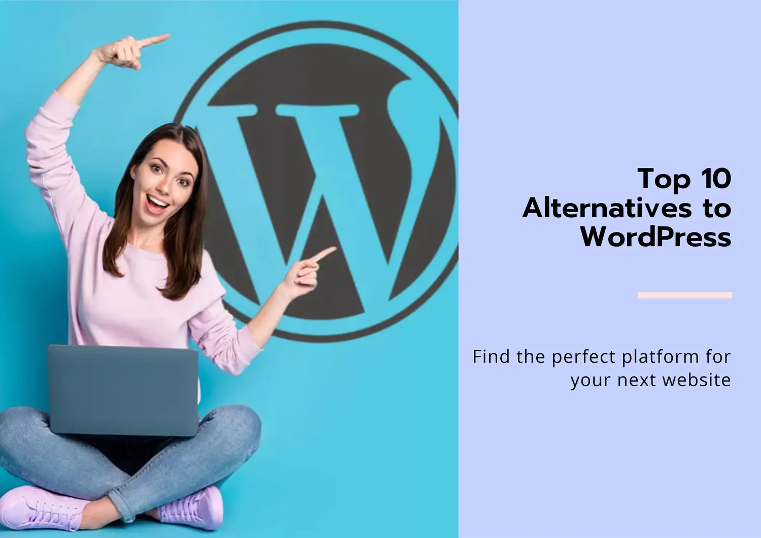 Top 10 Alternatives of WordPress for Your Next Website - 4 SEO Help